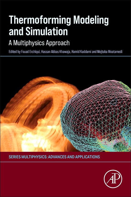 Multiphysics: Advances and Applications- Thermoforming Modeling and Simulation |... | bol