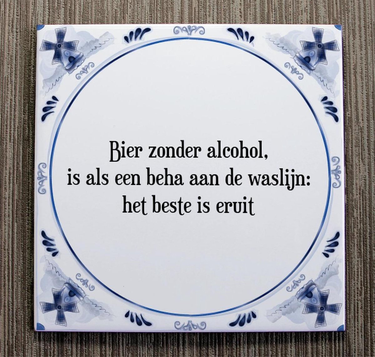 Tegeltje met Spreuk (Tegeltjeswijsheid): Bier zonder alcohol, is als een beha aan de... | bol.com