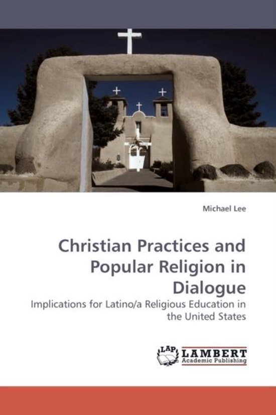 Christian Practices and Popular Religion in Dialogue | 9783838305820 ...
