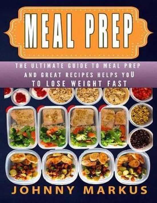 Meal Prep, Johnny Markus | 9781546307822 | Boeken | bol