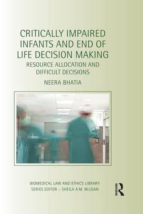 Critically Impaired Infants and End of Life Decision Making (ebook ...