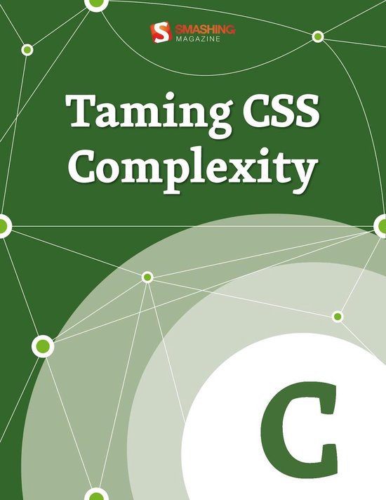 Taming CSS Complexity (ebook), Smashing Magazine | 9783944540559 ...