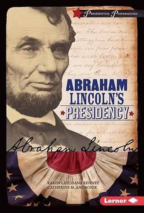 Presidential Powerhouses- Abraham Lincoln's Presidency, Catherine M ...
