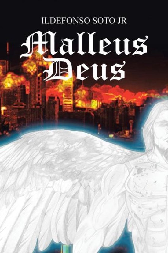 Malleus Deus, Ildefonso Soto Jr | 9781504914796 | Boeken | bol.com