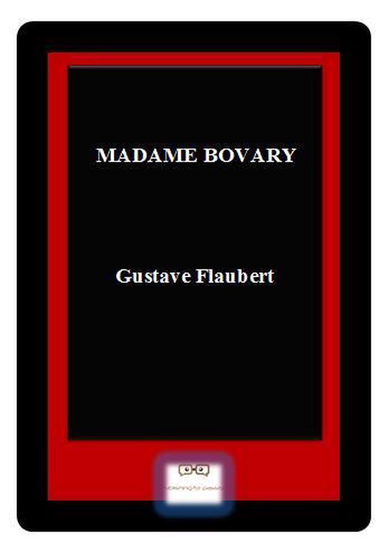 MADAME BOVARY (ebook), Gustave Flaubert | 1230001539059 | Boeken | bol.com