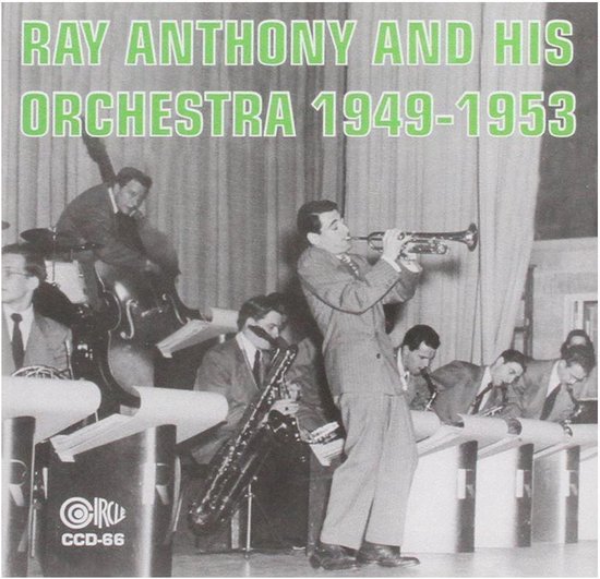 Ray Anthony & His Orchestra - 1949-1953 (CD), Ray Anthony & His ...