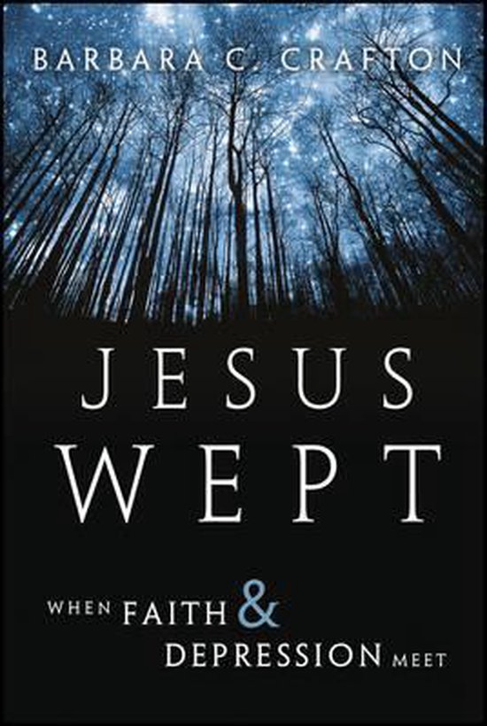Jesus Wept, Barbara C. Crafton | 9780470371954 | Boeken | bol.com