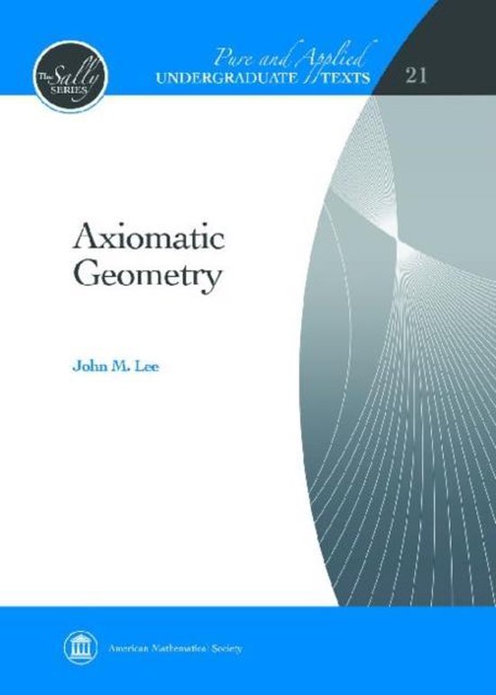 Axiomatic Geometry | 9780821884782 | John M. Lee | Boeken | bol.com