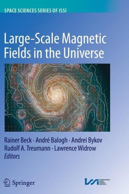 Space Sciences Series of ISSI- Large-scale Magnetic Fields in the ...