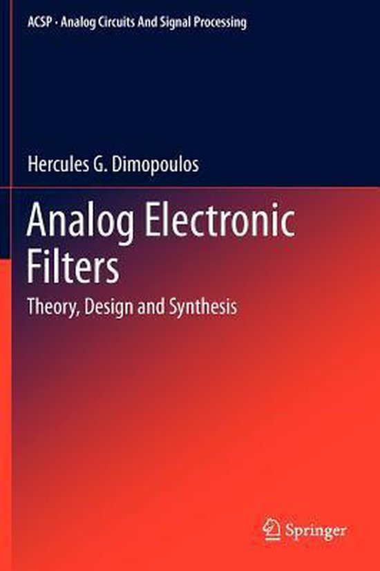 Analog Circuits and Signal Processing- Analog Electronic Filters | 9789400721890 |... | bol.com