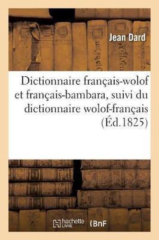Dictionnaire Français-Wolof Et Français-Bambara, Suivi Du Dictionnaire ...