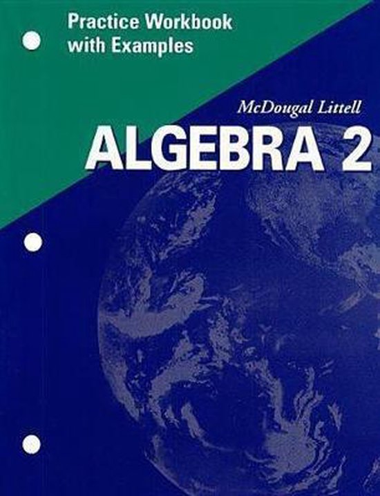 McDougal Littell Algebra 2: Practice Workbook with Examples Se ...