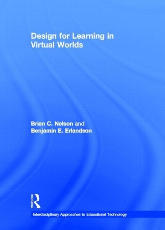 Design for Learning in Virtual Worlds | 9780415886390 | Brian C. Nelson ...