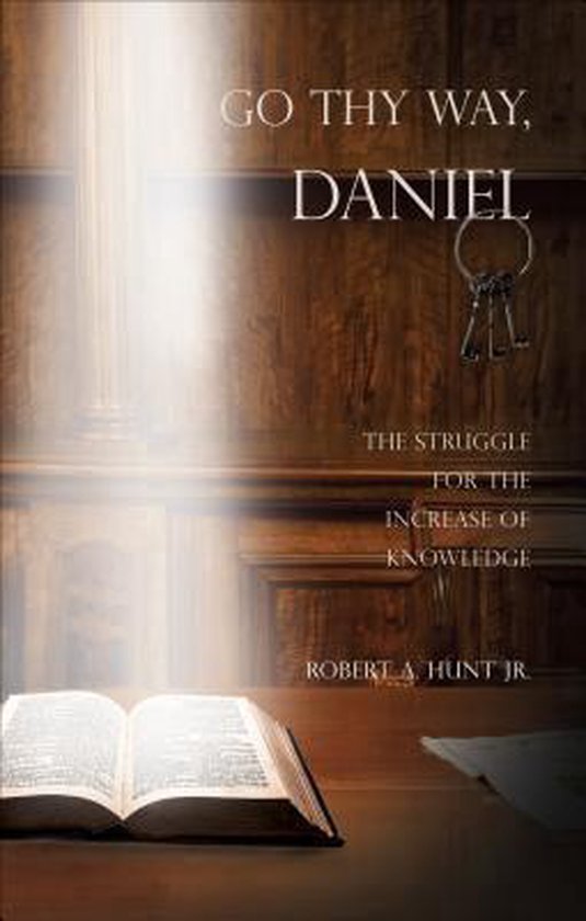 Go Thy Way, Daniel, Robert A Hunt, Jr. | 9781613465035 | Boeken | bol.com