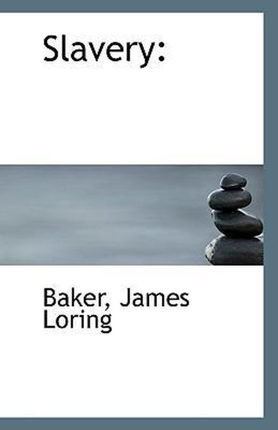Slavery, Baker James Loring | 9781113302977 | Boeken | bol.com