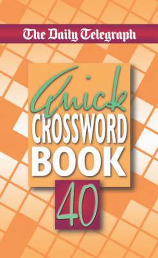 Daily Telegraph Quick Crossword Book 40, Telegraph Group Limited ...
