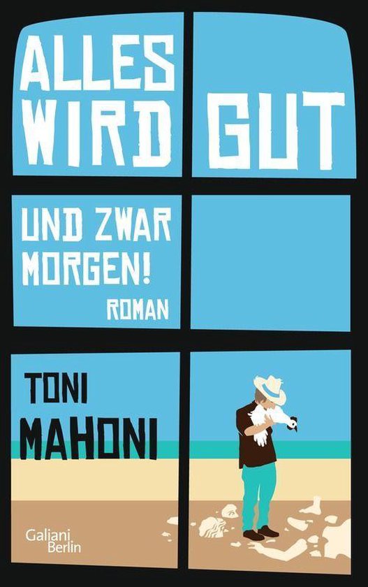 Alles wird gut, und zwar morgen! (ebook), Toni Mahoni | 9783462308044 ...