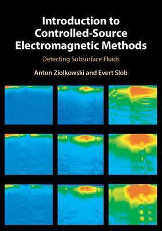 Introduction To Controlled Source Electromagnetic Methods 9781107058620 Anton