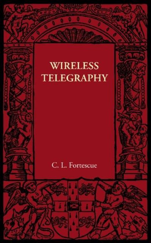 Wireless Telegraphy | 9781107605909 | C. L. Fortescue | Boeken | bol.com Wireless Telegraphy | 9781107605909 | C. L. Fortescue | Boeken | bol.com