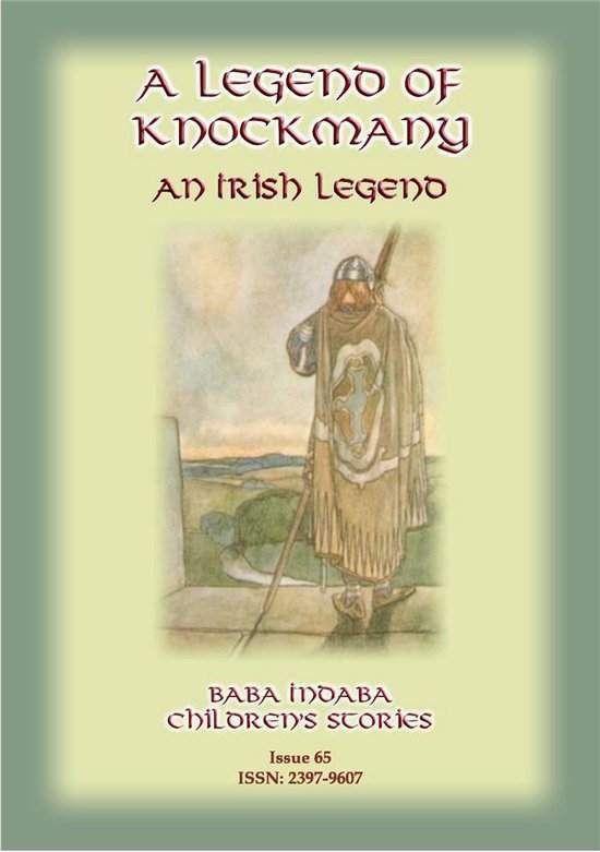 Baba Indaba Children's Stories 65 - A LEGEND OF KNOCKMANY - A Celtic ...