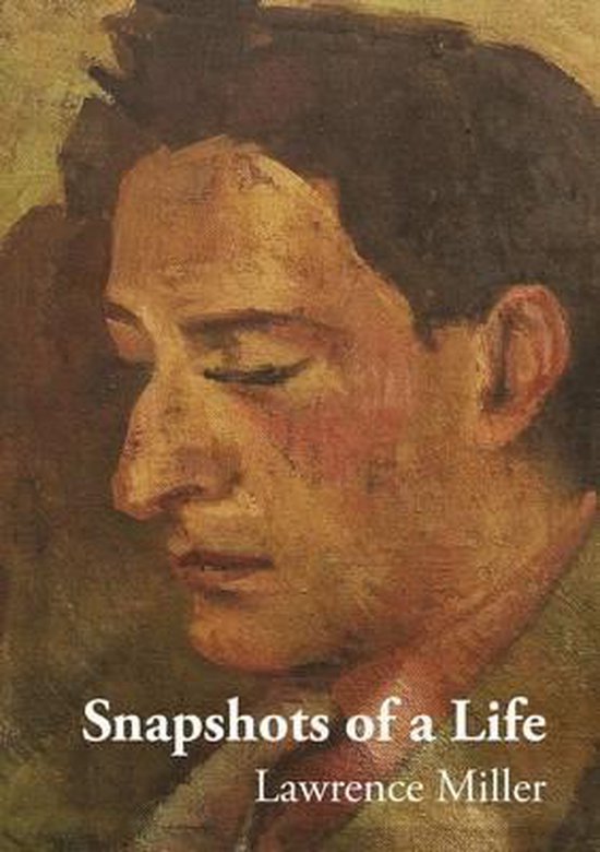 Snapshots of a Life, Lawrence Miller | 9780957239128 | Boeken | bol.com