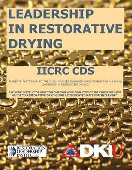 Leadership in Restorative Drying - Iicrc CDs, Ken Larsen ...