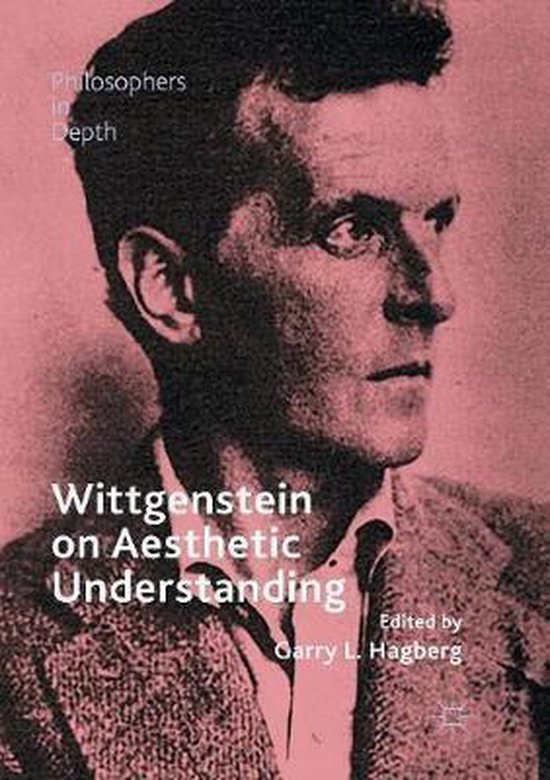 Philosophers in Depth- Wittgenstein on Aesthetic Understanding ...