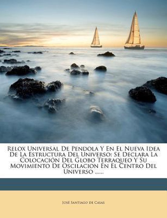 Relox Universal De Pendola Y En El Nueva Idea De La Estructura Del ...