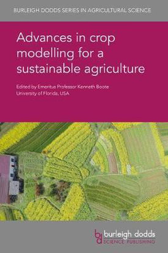 Advances in Crop Modelling for a Sustainable Agriculture ...