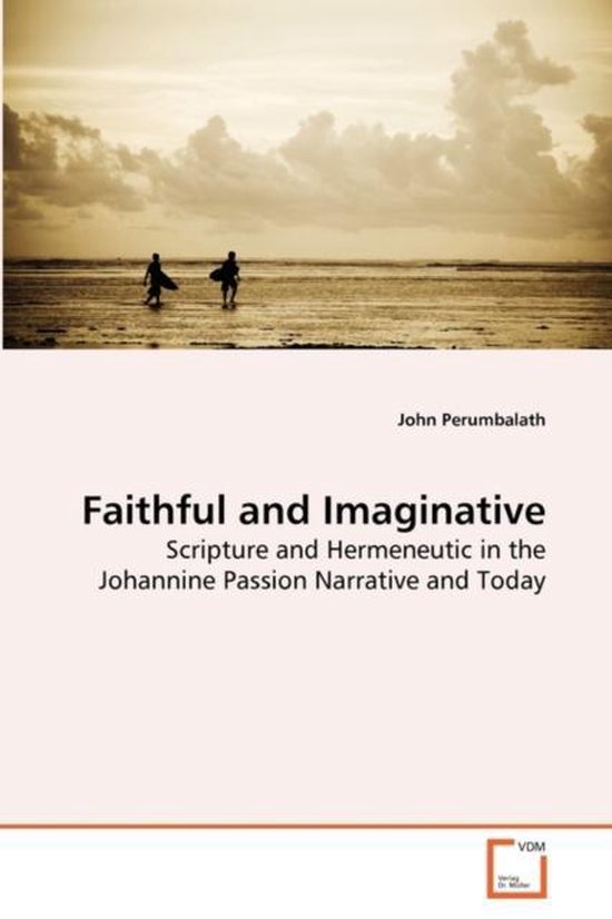 Faithful and Imaginative | 9783639258240 | John Perumbalath | Boeken ...