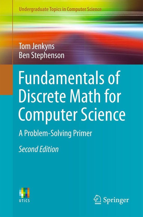 Undergraduate Topics in Computer Science - Fundamentals of Discrete ...