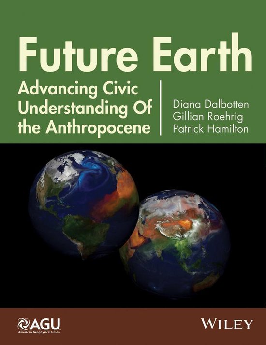 Geophysical Monograph Series 203 - Future Earth (ebook), Diana ...
