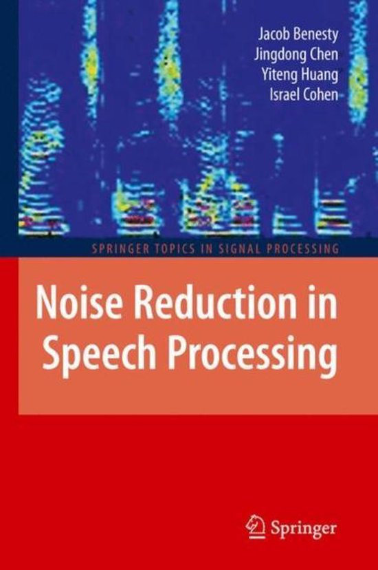 Noise Reduction in Speech Processing | 9783642101373 | Jacob Benesty | Boeken | bol.com