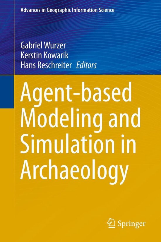 Advances in Geographic Information Science - Agent-based Modeling and Simulation in... | bol