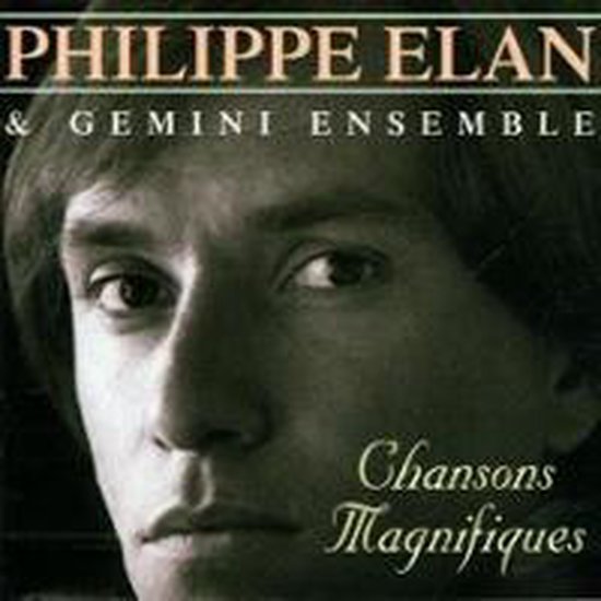 Chansons Magnifiques, Philippe Elan | CD (album) | Muziek | bol.com