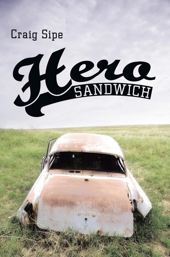 Hero Sandwich (ebook), Craig Sipe | 9781452008127 | Boeken | bol.com