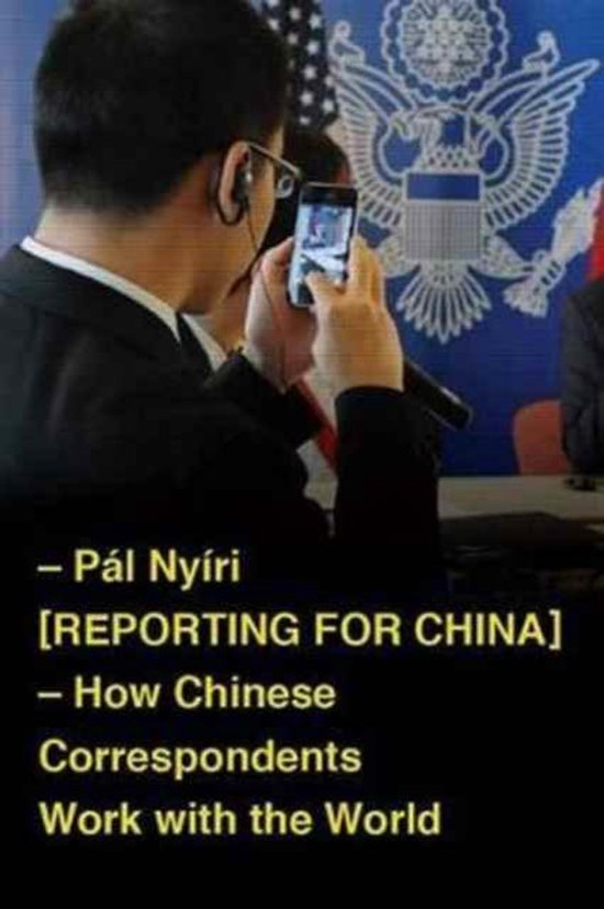 Reporting for China | 9780295741314 | Pal Nyiri | Boeken | bol.com