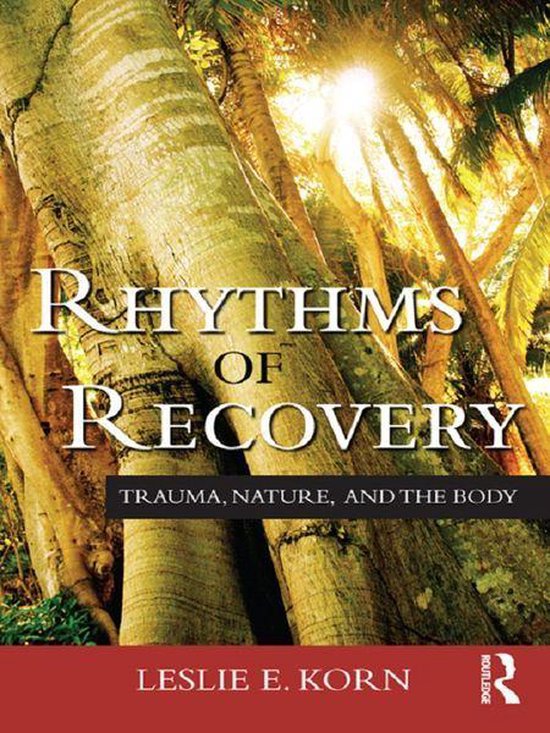 Rhythms of Recovery (ebook), Leslie E. Korn | 9781136512414 | Boeken | bol