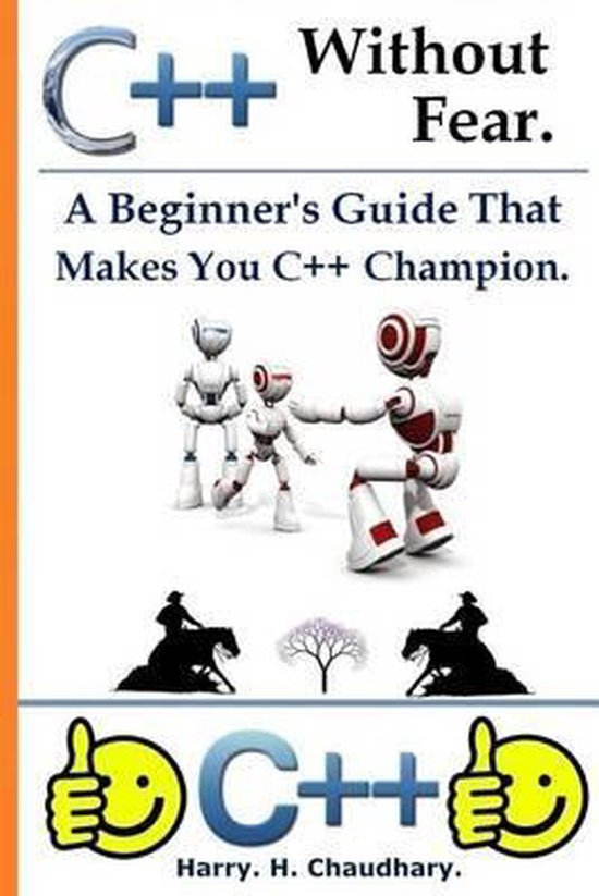 C++ Without Fear: | 9781500349530 | Harry H Chaudhary | Boeken | bol.com