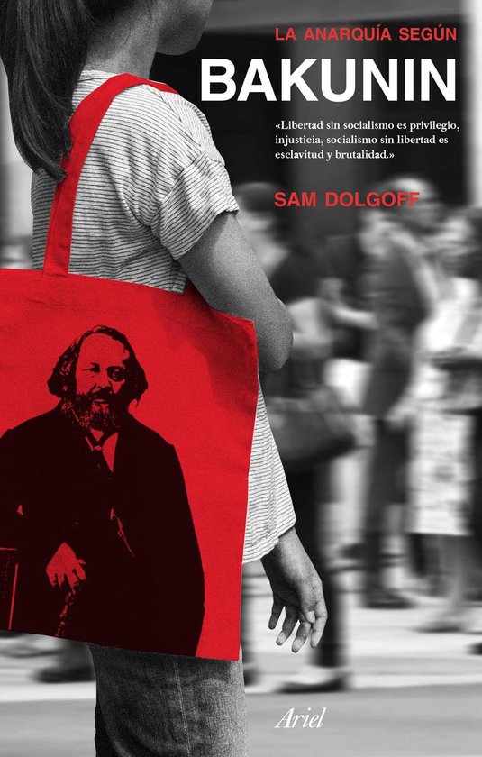 ARIEL - La anarquía según Bakunin (ebook), Sam Dolgoff | 9788434426672 ...