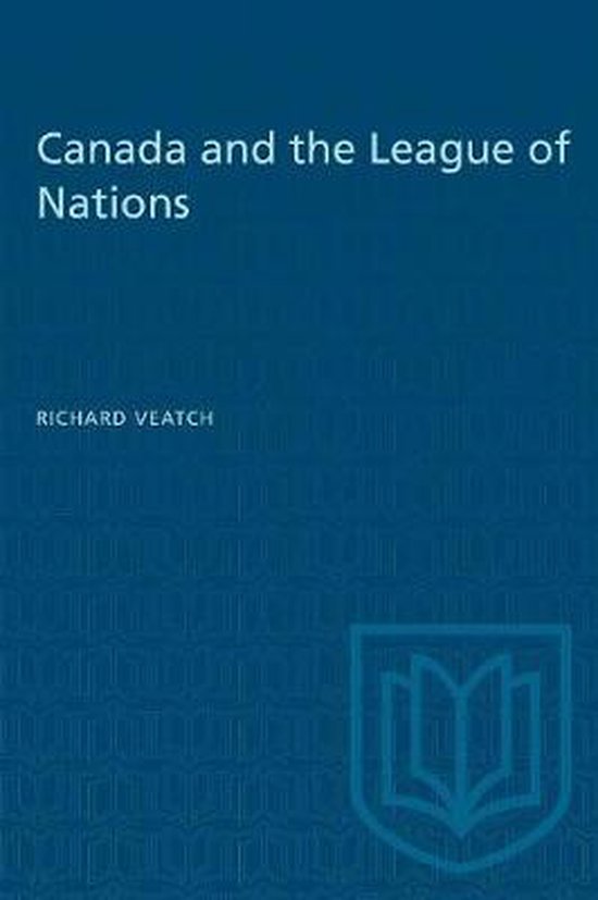 Canada and the League of Nations, Richard Veatch | 9781487573454 ...