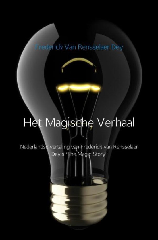Het Magische Verhaal (ebook), Frederick Van Rensselaer Dey ...