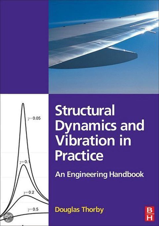 Structural Dynamics and Vibration in Practice (ebook), Douglas Thorby | 2370004100258... | bol.com