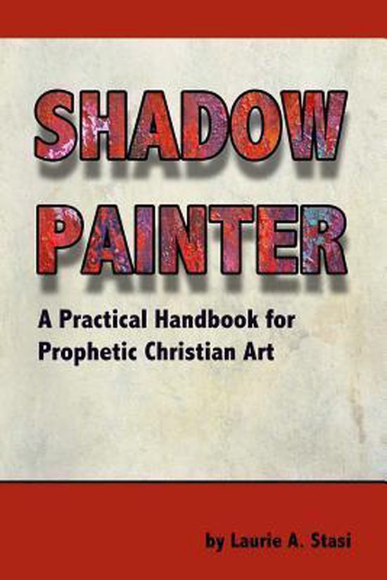 Shadow Painter, Laurie a Stasi | 9781888081855 | Boeken | bol