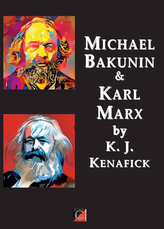 Michael Bakunin and Karl Marx (ebook), K. J. Kenafick | 1230001592689 ...