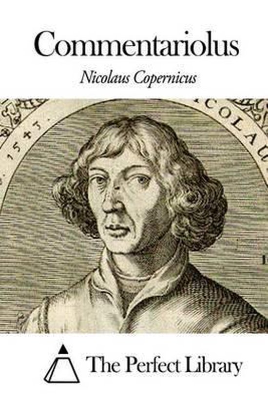 Commentariolus, Nicolaus Copernicus | 9781502884824 | Boeken | bol.com