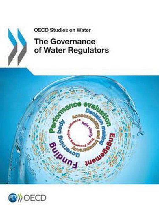 OECD studies on water-The governance of water regulators, Organisation ...