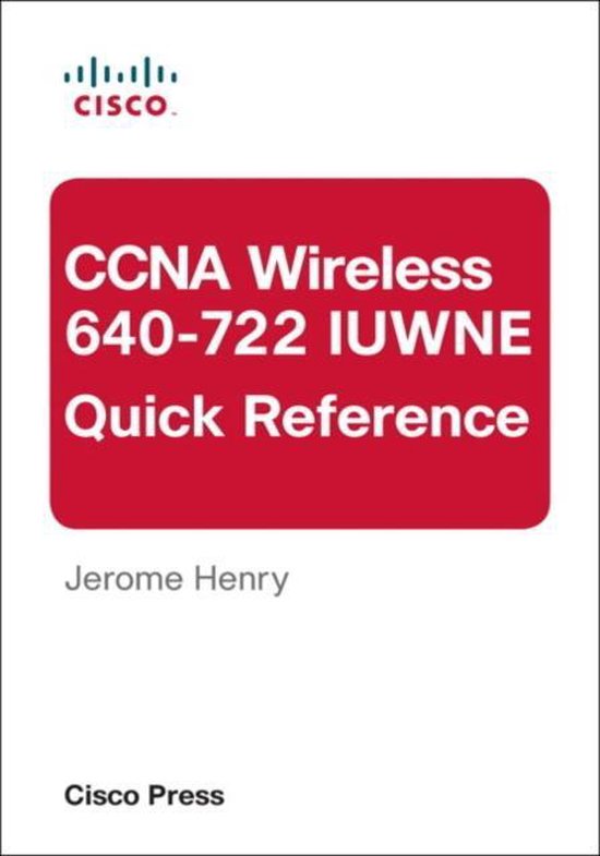 CCNA Wireless (640-722 IUWNE) Quick Reference | 9781587133152 | Jerome ...