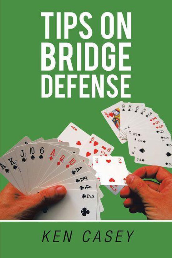 Tips on Bridge Defense (ebook), Ken Casey | 9781984510310 | Boeken ...