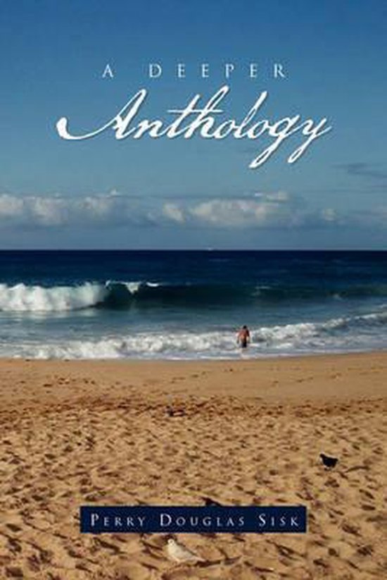 A Deeper Anthology, Perry Douglas Sisk | 9781456855857 | Boeken | bol